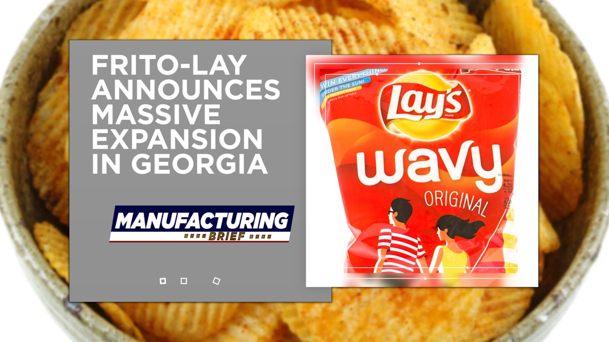 Frito-Lay Announces Massive Expansion in Georgia | Industrial Equipment ...