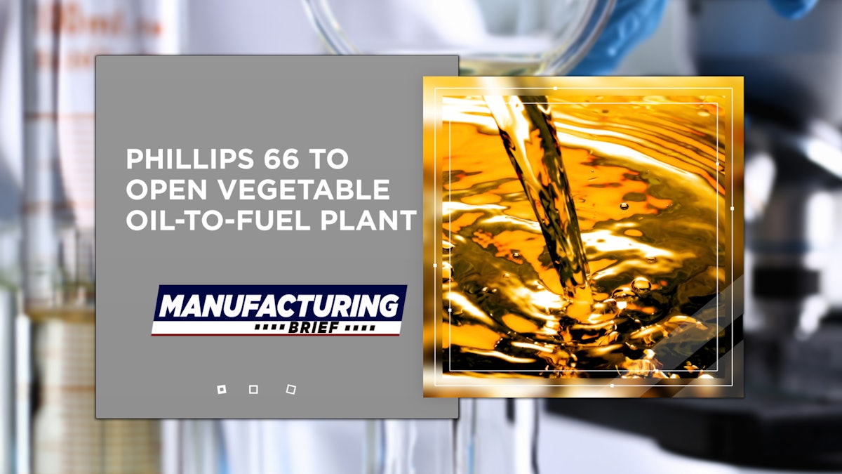 Phillips 66 to Open Vegetable Oil-to-Fuel Plant | Industrial Equipment News