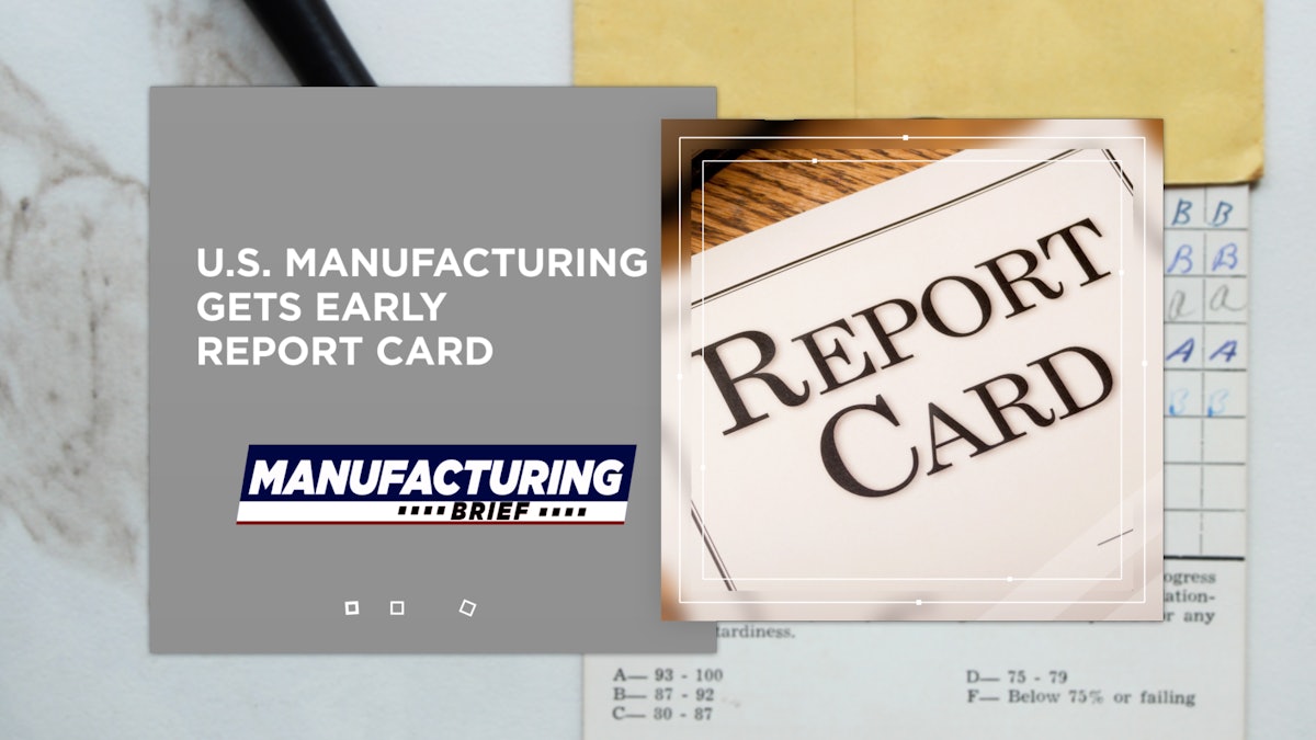 US Manufacturing Gets Early Report Card | Industrial Equipment News