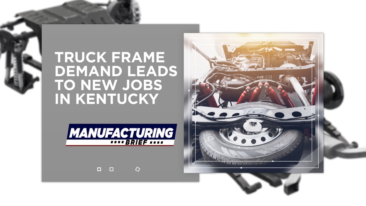 Truck Frame Demand Leads to New Jobs in Kentucky | Industrial Equipment ...