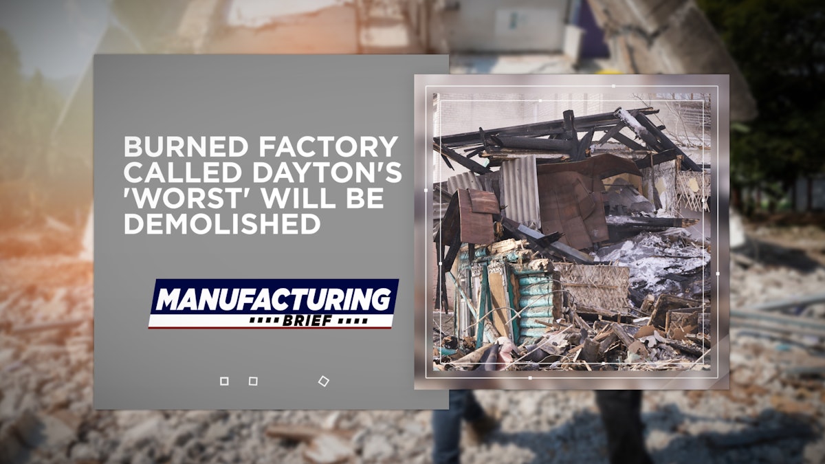 Burned Factory Called Dayton's 'Worst' Will Be Demolished | Industrial ...