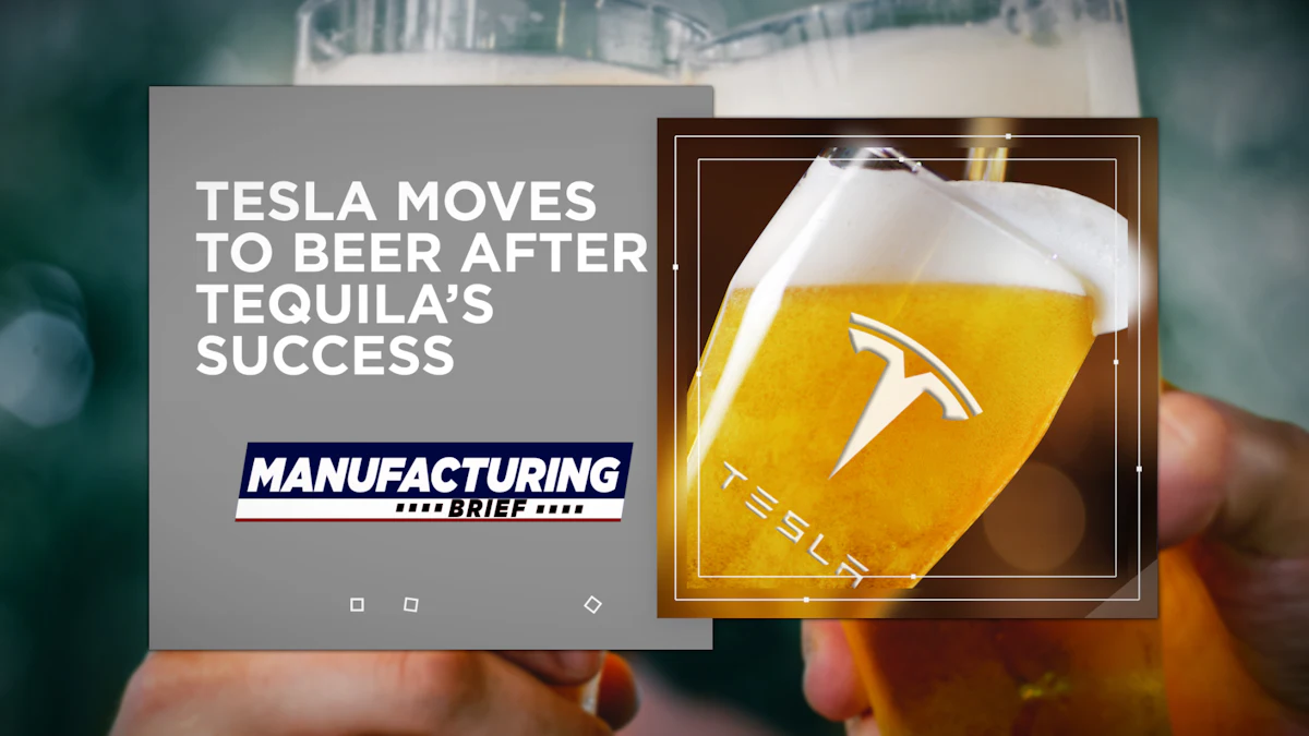 Tesla Moves to Beer after Tequila’s Success | Industrial Equipment News