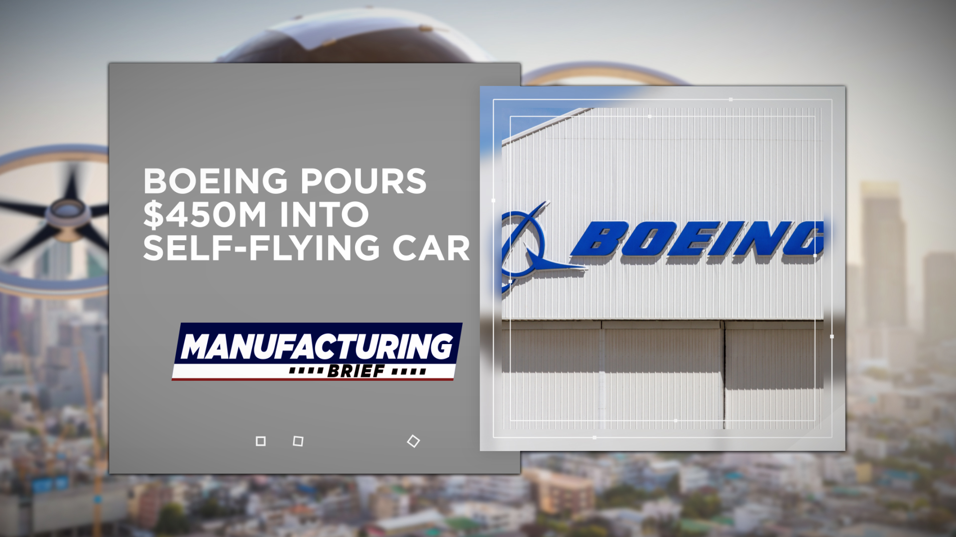 Boeing Pours $450M into Self-Flying Car | Industrial Equipment News