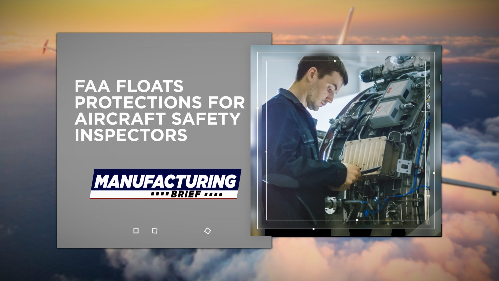 FAA Floats Protections for Aircraft Safety Inspectors | Industrial ...