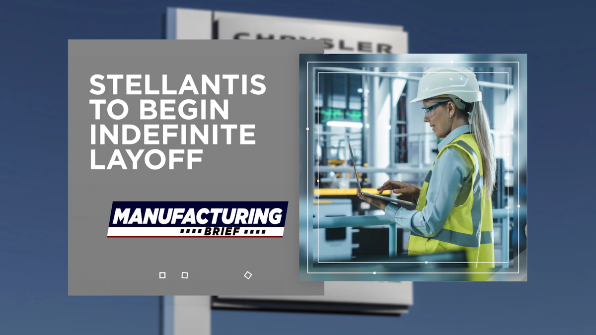Stellantis to Begin Indefinite Layoff | Industrial Equipment News