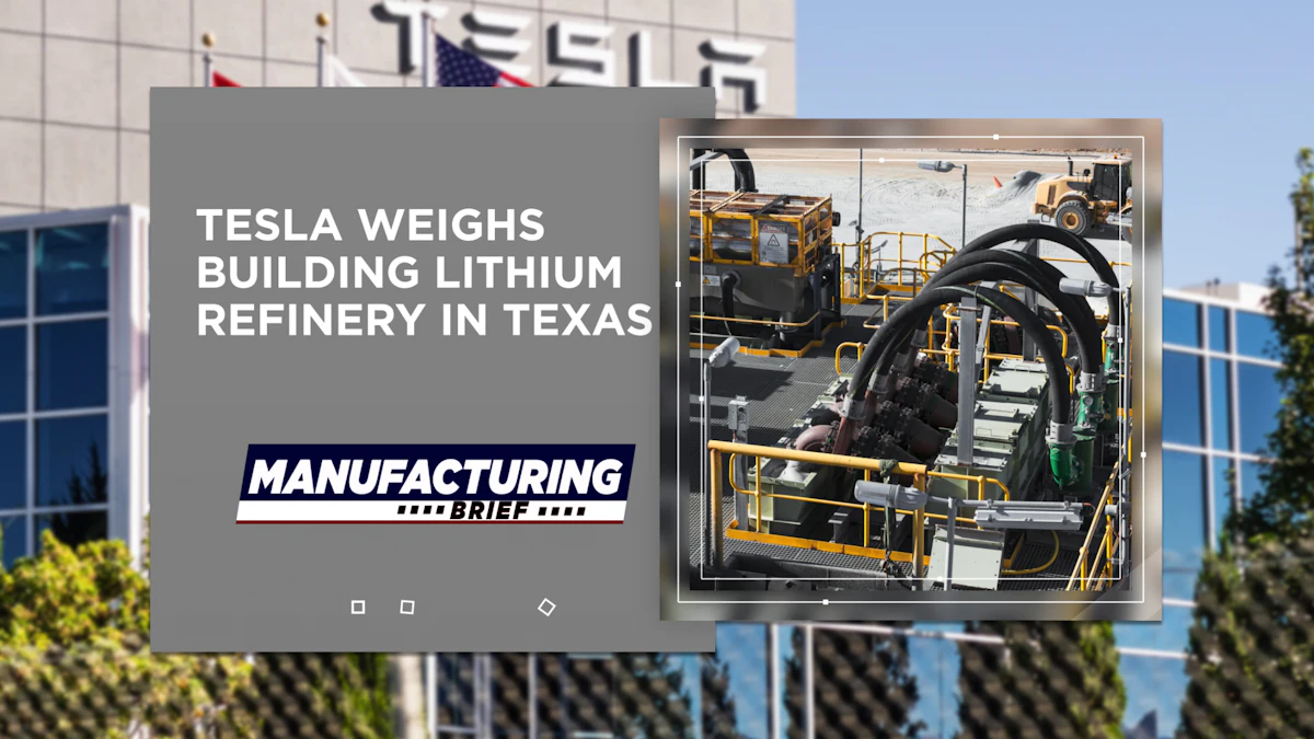 Tesla Weighs Building Lithium Refinery in Texas | Industrial Equipment News