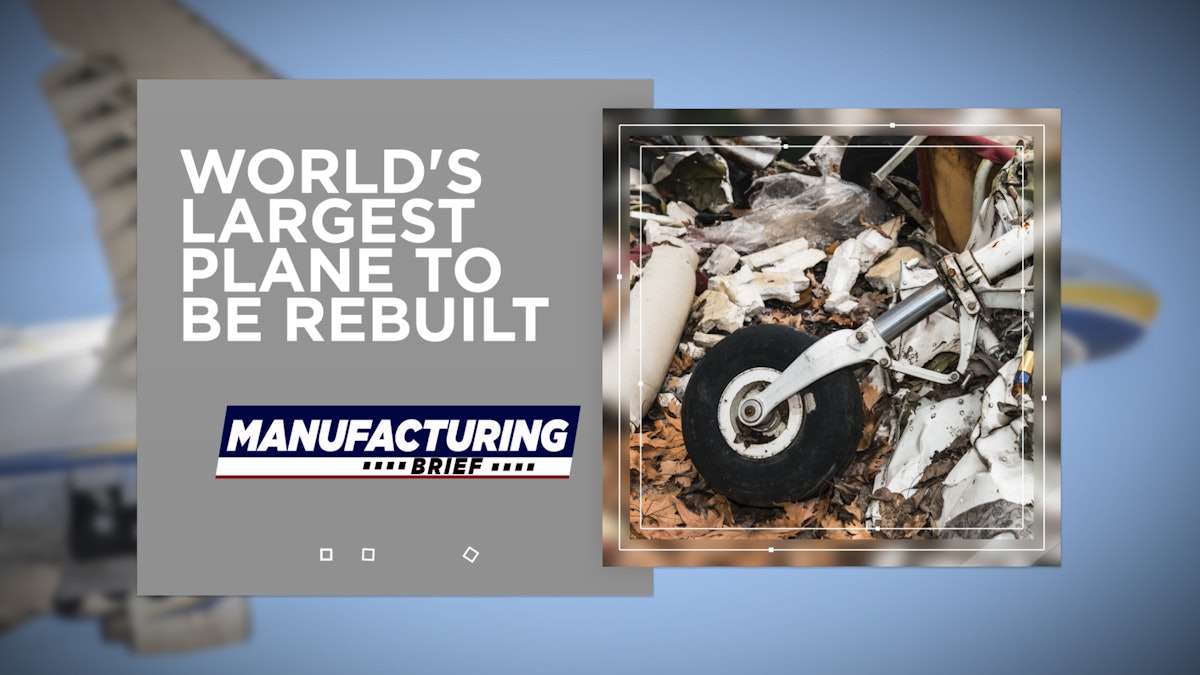 World's Largest Plane to Be Rebuilt | Industrial Equipment News