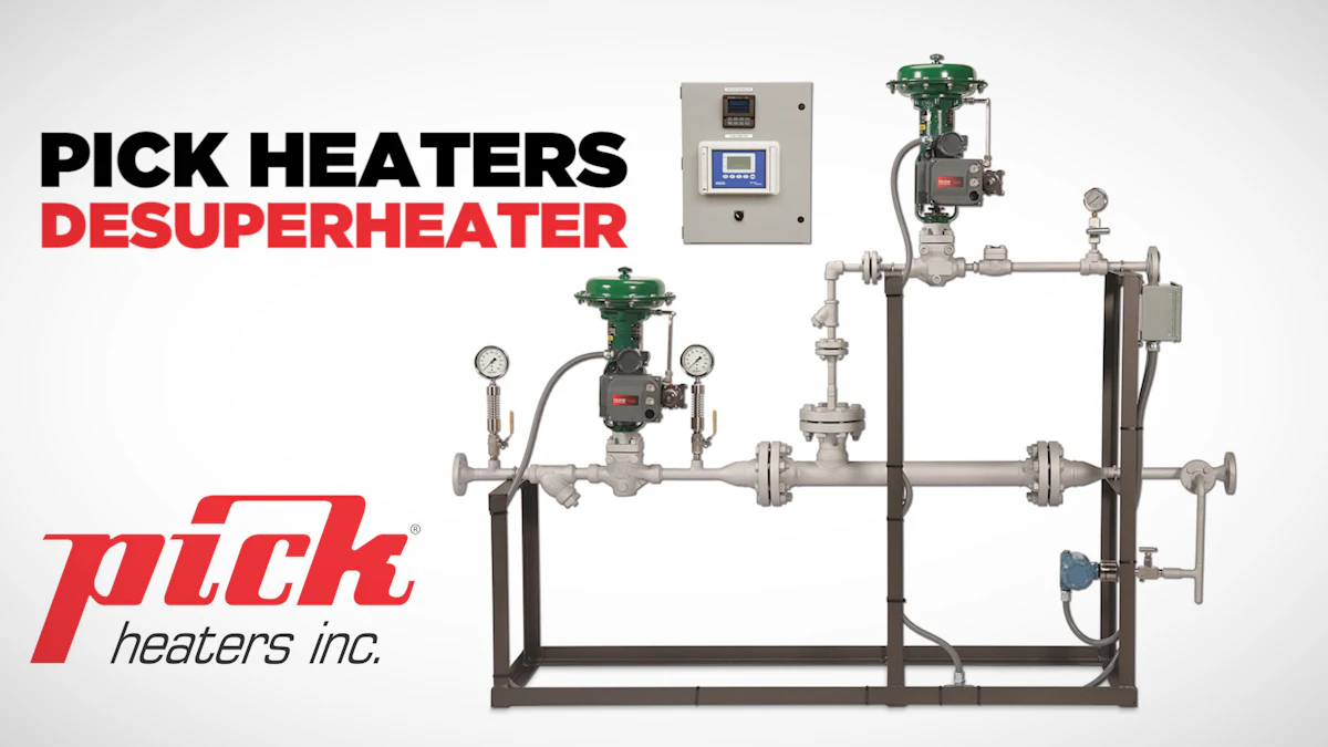 Pick Heaters Desuperheater | Industrial Equipment News