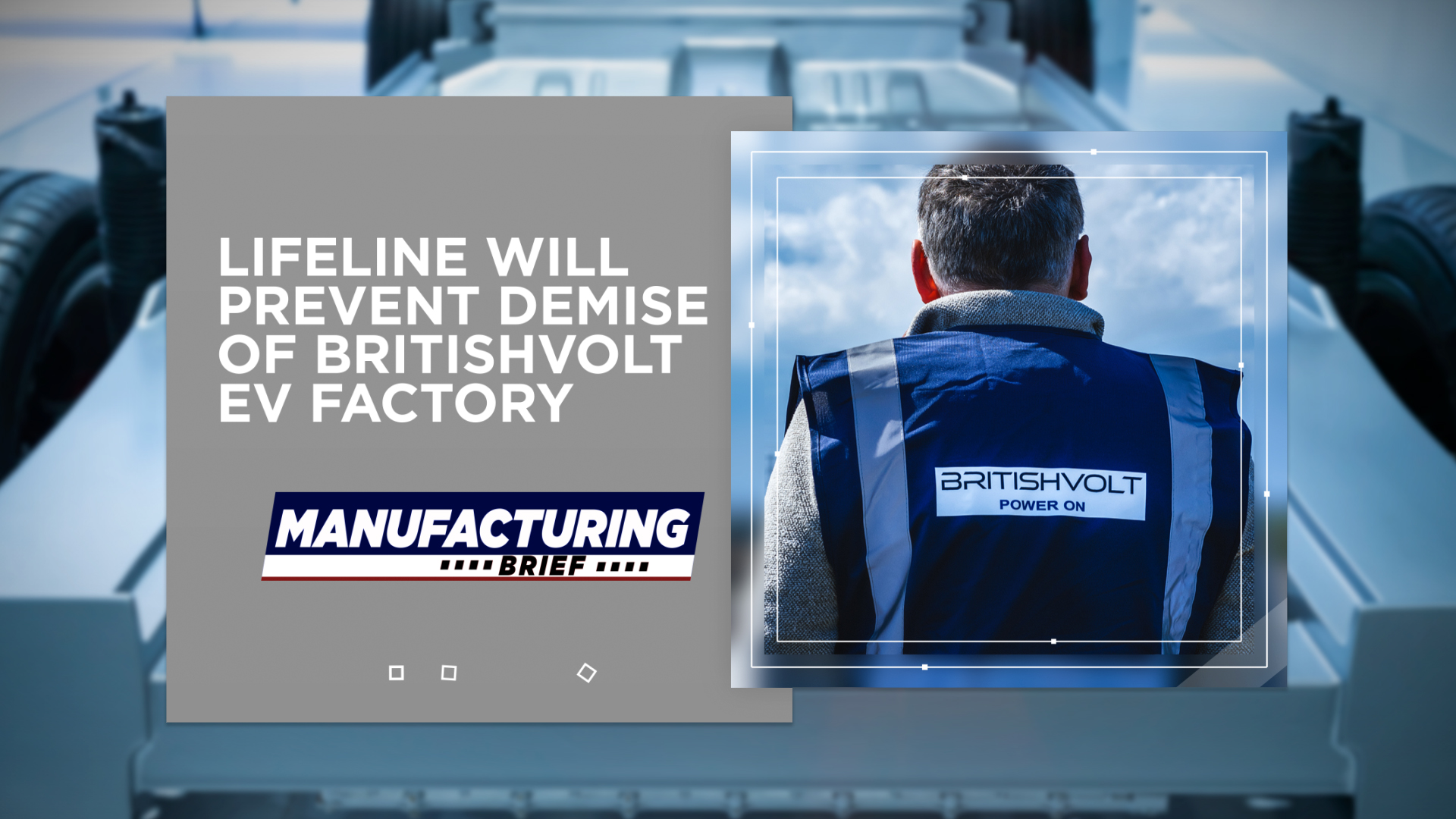 Lifeline Will Prevent Demise of Britishvolt EV Factory | Industrial ...