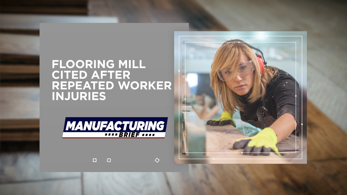 Flooring Mill Cited After Repeated Worker Injuries | Industrial ...